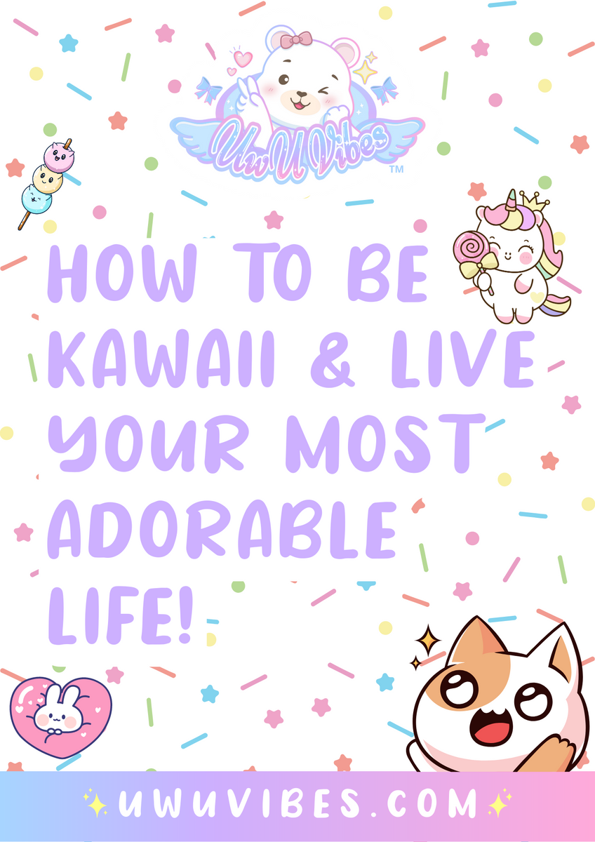 How To Be Kawaii & Live Your Most Adorable Life! Free E-book – UwU Vibes